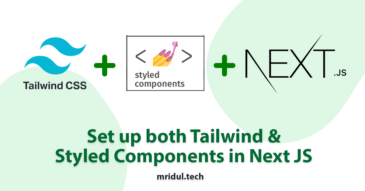 How to use both Tailwind and Styled Components in Next JS