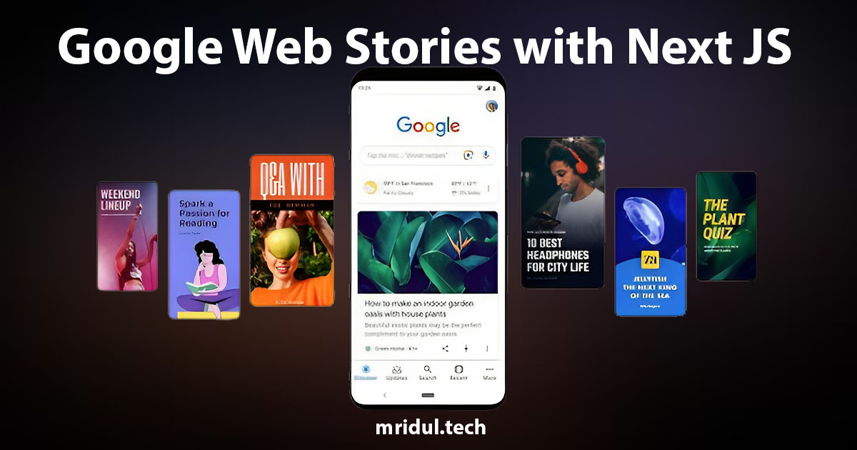How to add Google Web Stories in Next JS - Mridul.Tech