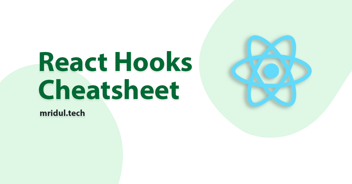 React Hooks Cheatsheet Mridultech